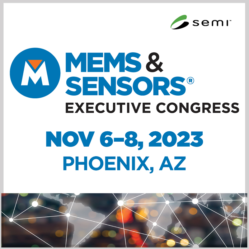 MEMS & Sensors Executive Conference—MSEC 2023 | SEMI